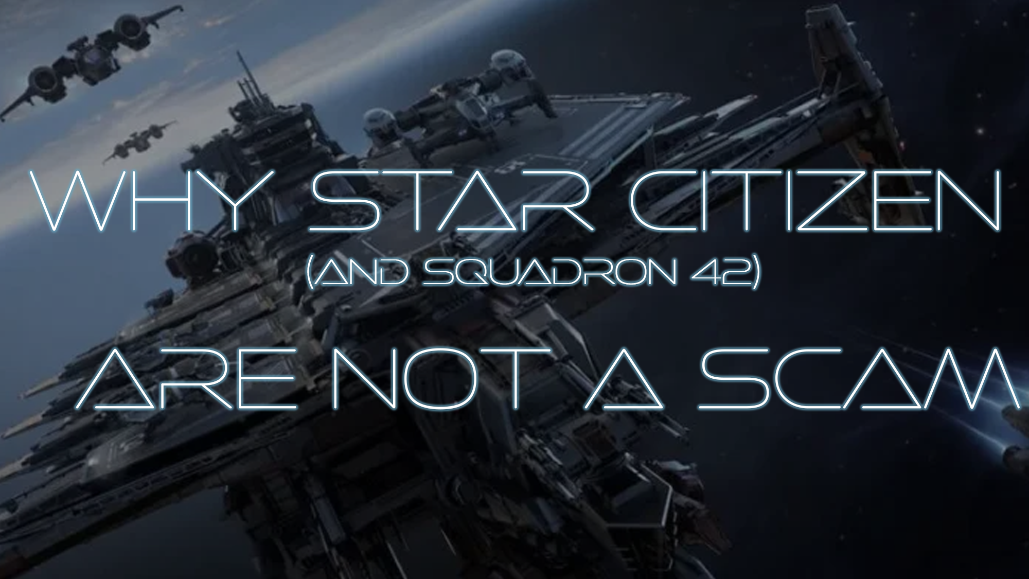 Why Star Citizen and Squadron 42 Are Not a Scam – DigitalRuins